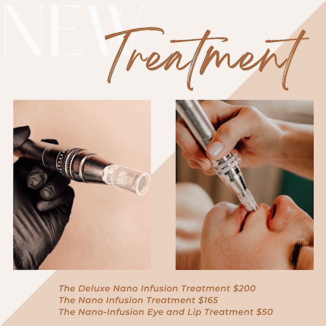 The New Nano Infusion Treatments are HERE! – Tayshea Esthetics
